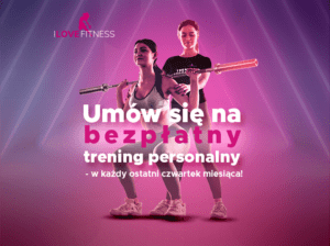 Umów się na bezpłatny trening personalny - I Love Fitness